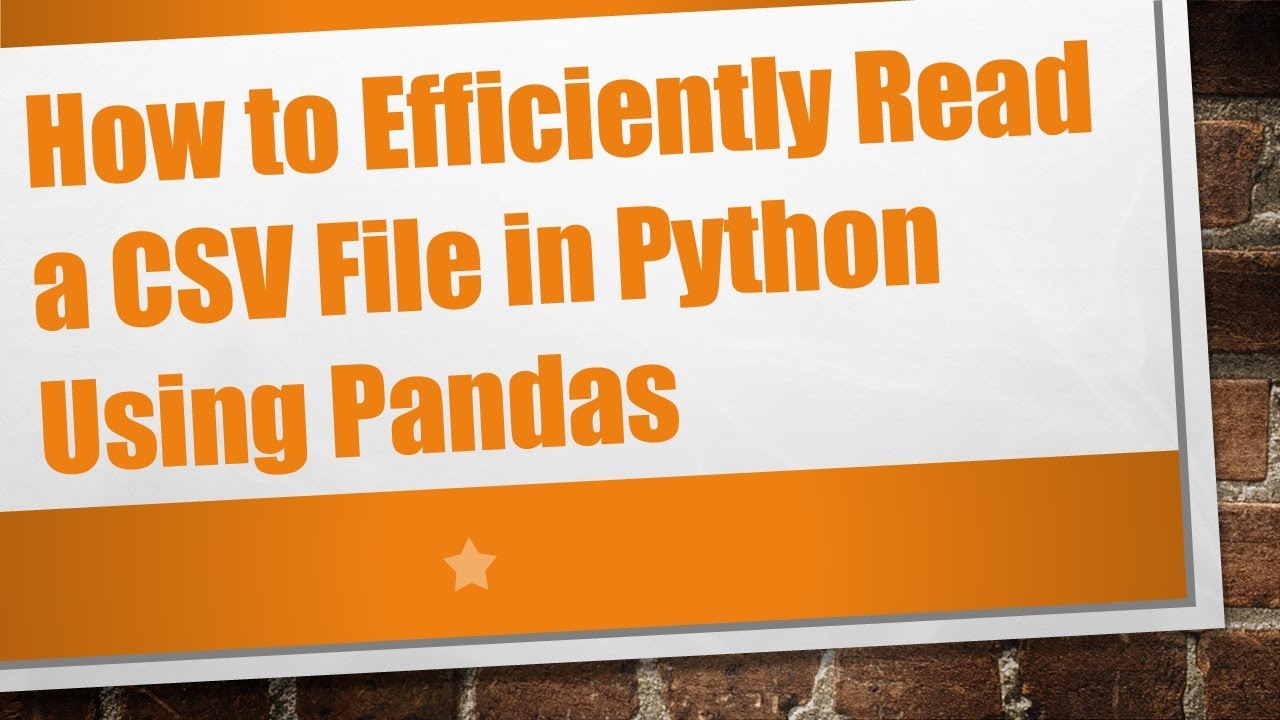 How to Efficiently Read a CSV File in Python Using Pandas