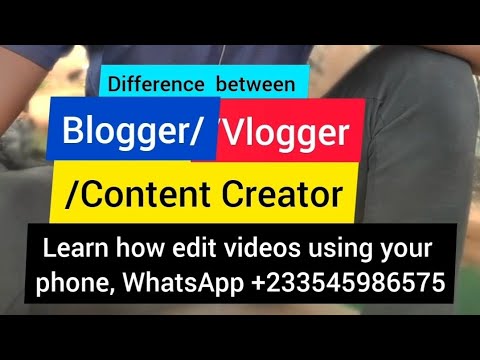 What's the Difference between Blogger, Vlogger and content creator