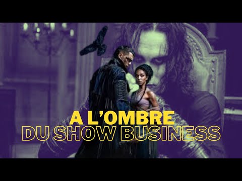 THE CROW 2024 / A L' OMBRE DU SHOW BUSINESS