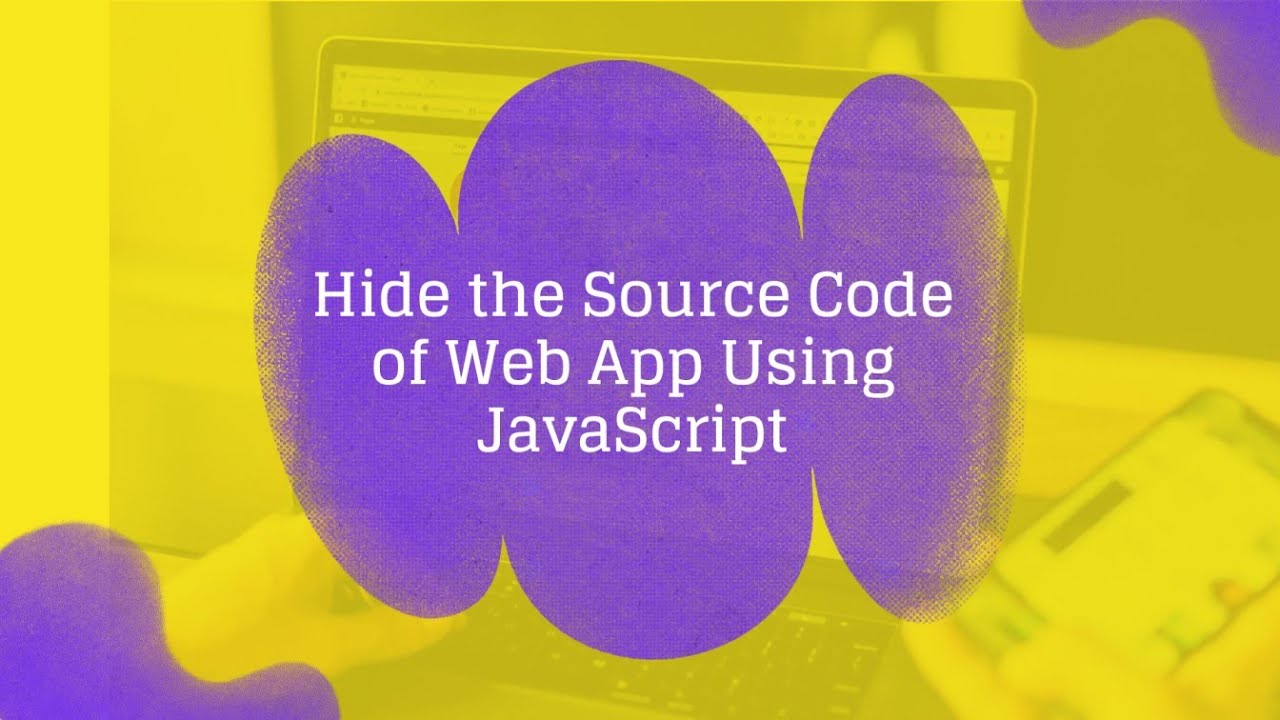 Hide the Source Code Using JavaScript