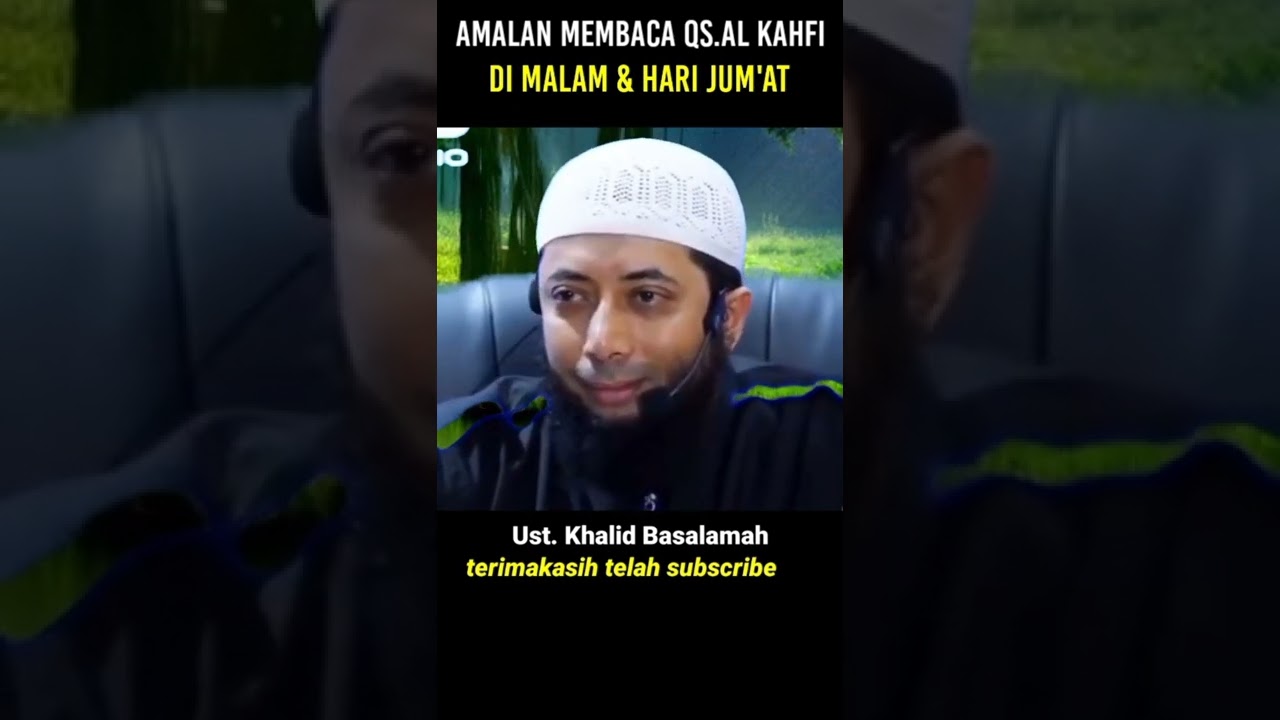 amalan membaca surat al kahfi di hari jum'at || ceramah ustadz khalid basalamah