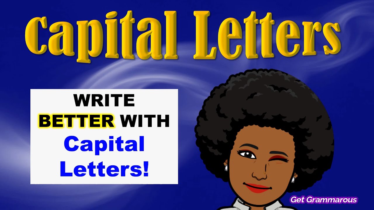 CAPITAL LETTERS | How to Use Capital Letters