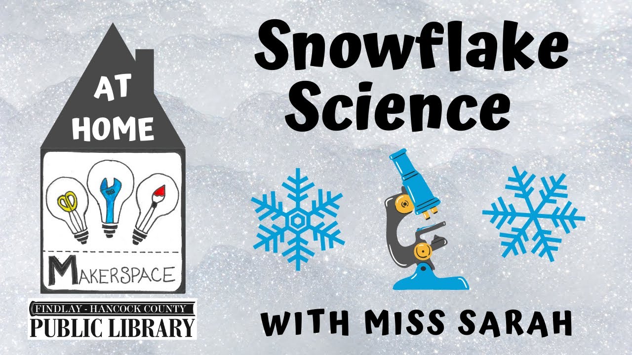 At Home Makerspace: Snowflake Science