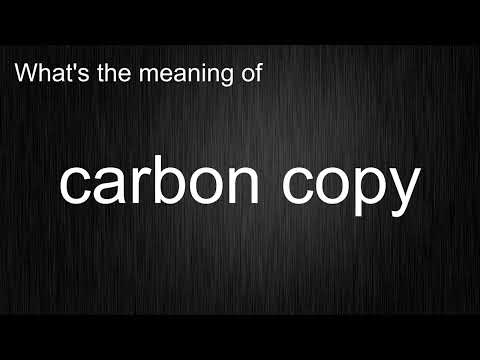 What's the meaning of "carbon copy", How to pronounce carbon copy?