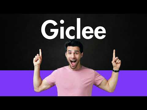 How to Pronounce Giclee (Correctly)