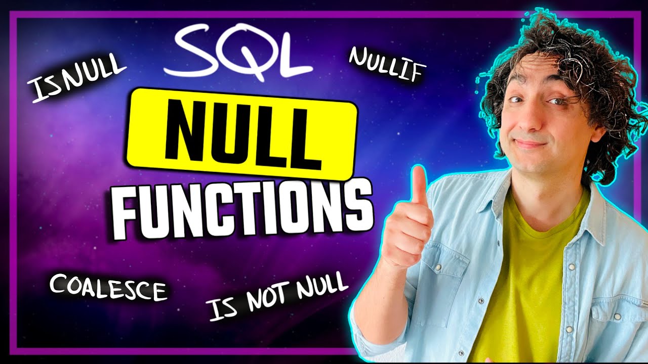 SQL NULL Functions | COALESCE, ISNULL, NULLIF, IS (NOT) NULL | #SQL Course 18