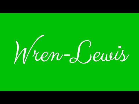 Learn how to Sign the Name Wren-Lewis Stylishly in Cursive Writing