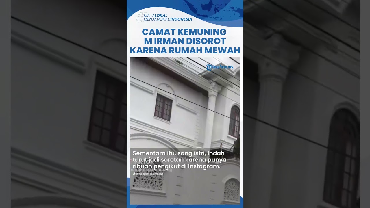 Sosok Camat Kemuning Palembang M Irman Disorot, Disebut Punya Rumah ... Sosok Camat Kemuning Palembang M Irman Disorot, Disebut Punya Rumah ...