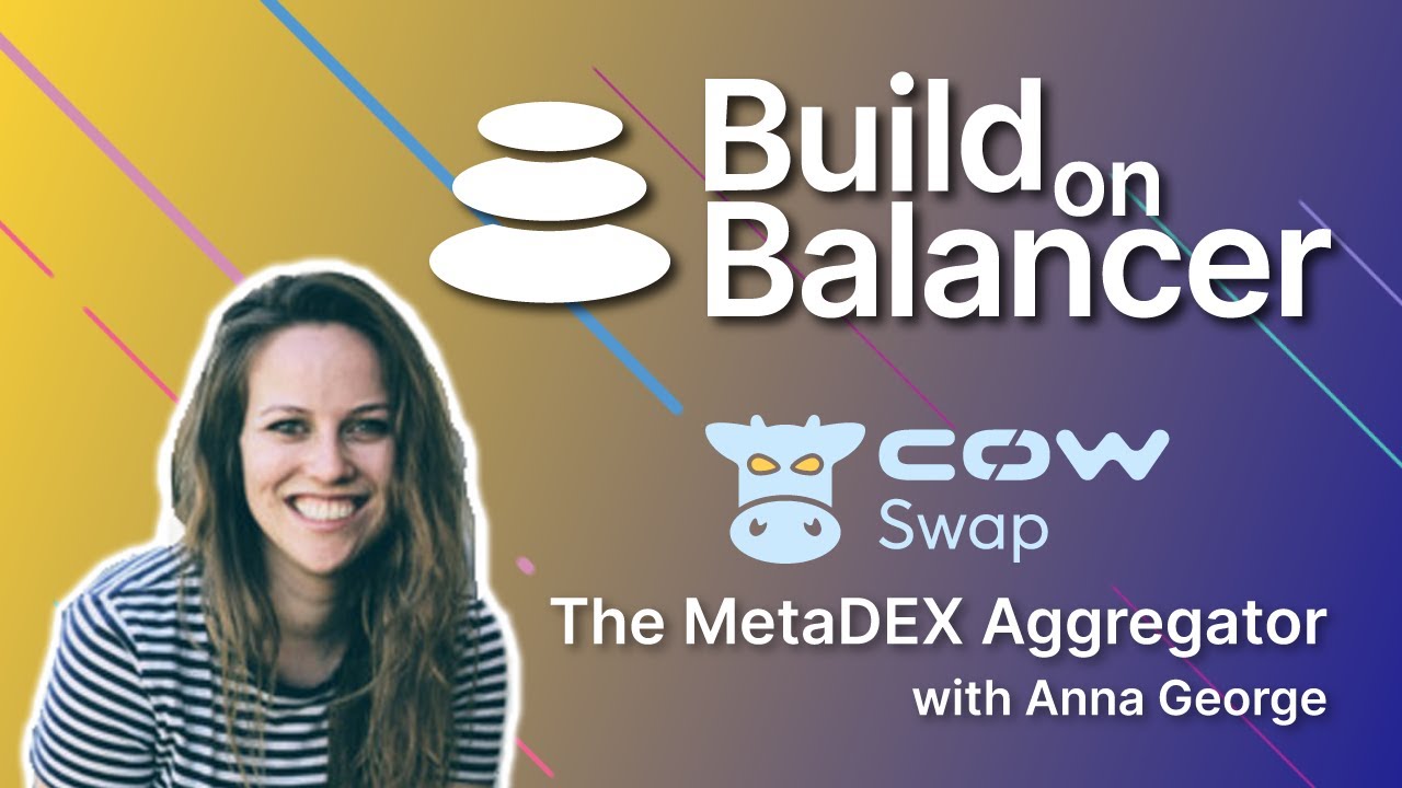 Build on Balancer - Episode 1: CoWSwap