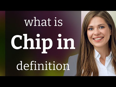 Chip in | CHIP IN definition