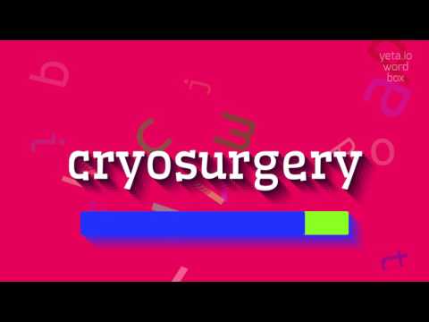 How to say "cryosurgery"! (High Quality Voices)