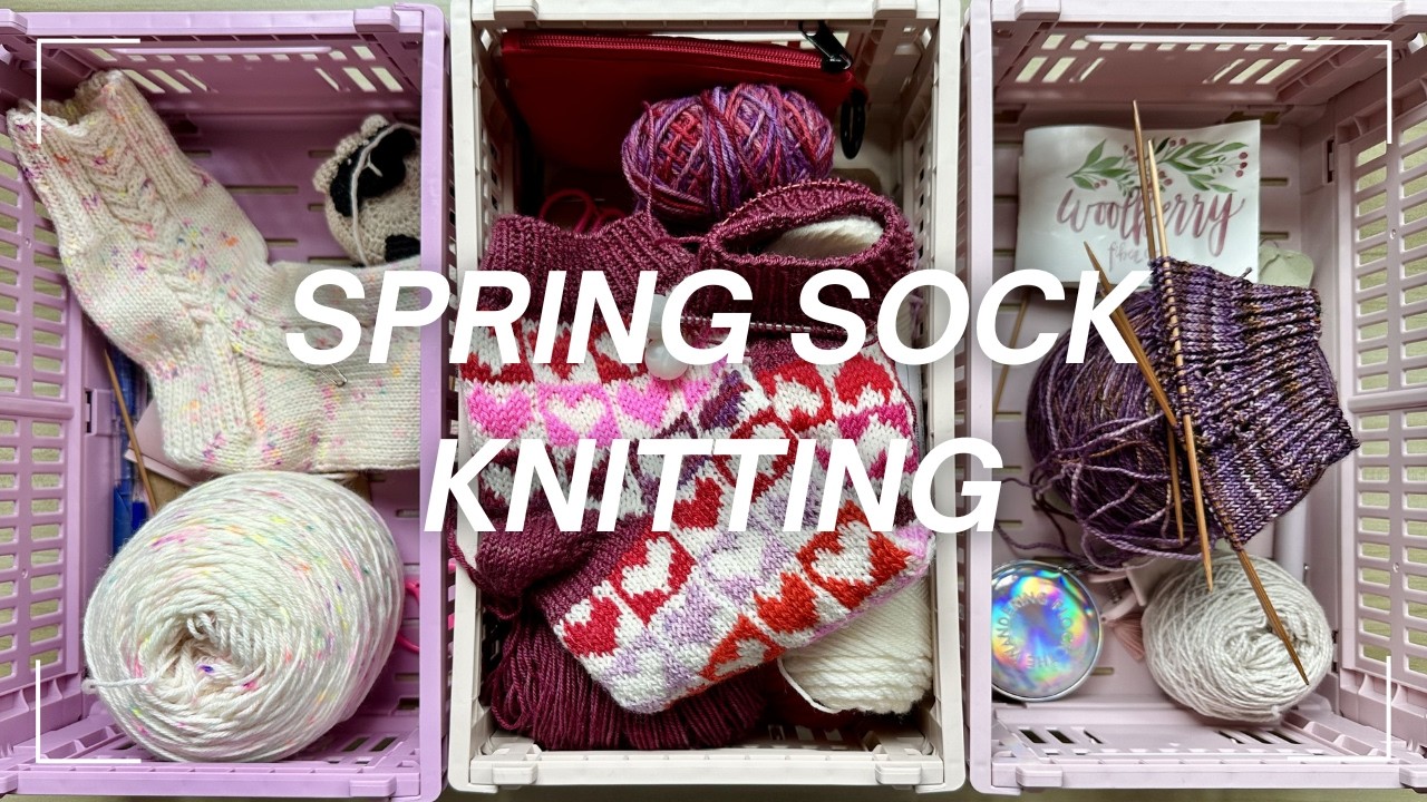 Spring Sock Knitting Update - Knitting Podcast - Sock Knitting Tips - Sarah Seams Podcast