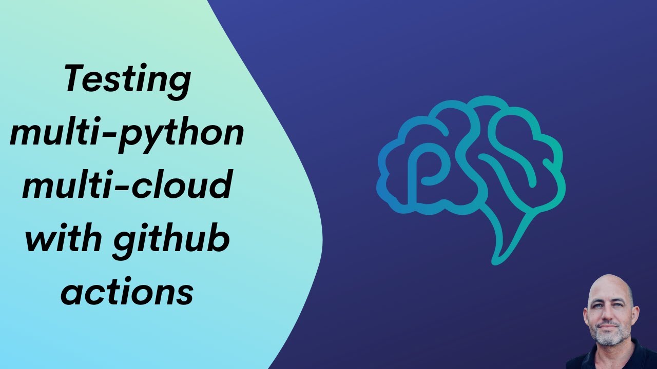 Testing multi-python multi-cloud with github actions