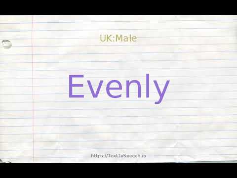 How to pronounce evenly