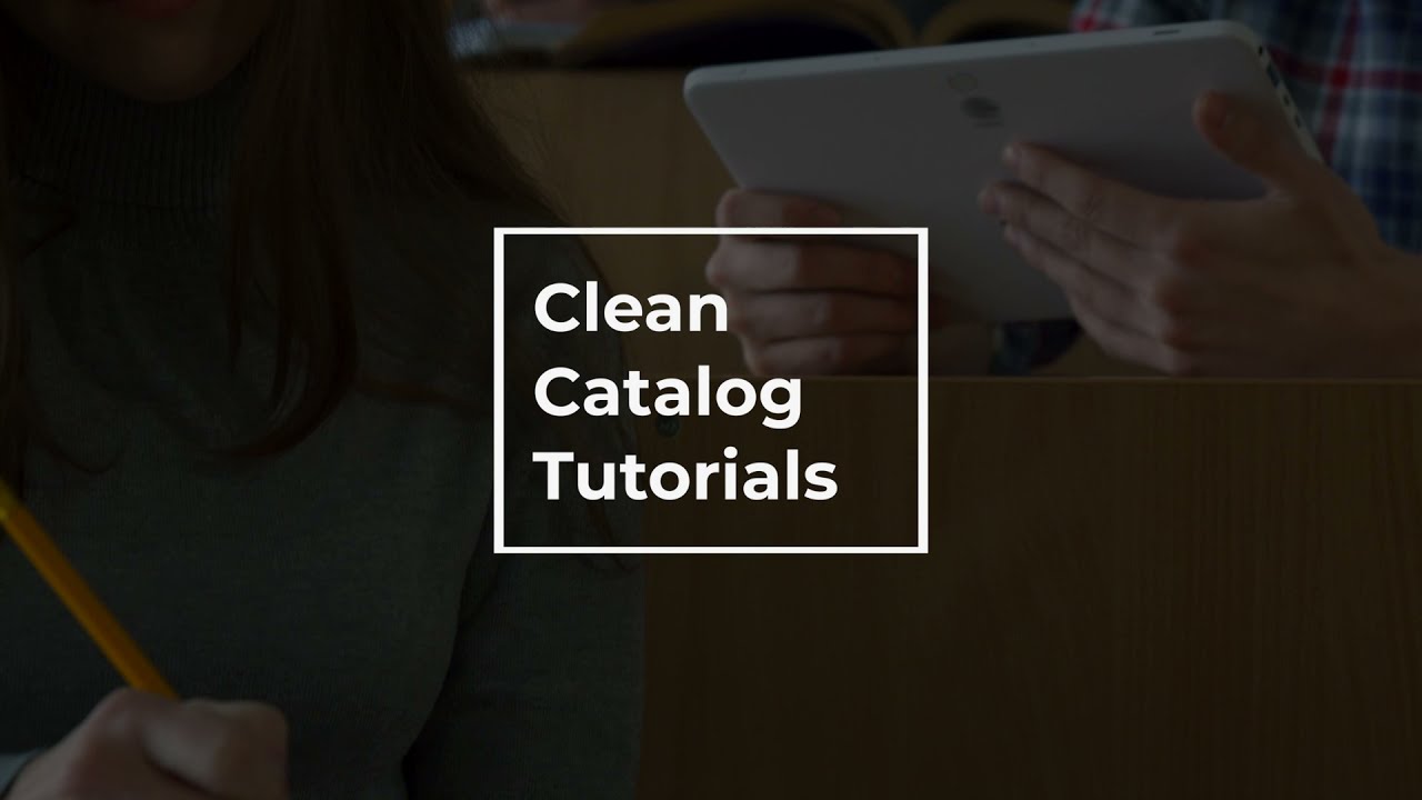 Clean Catalog Tutorial - Creating Content