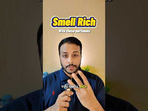 3 perfumes to make you smell rich