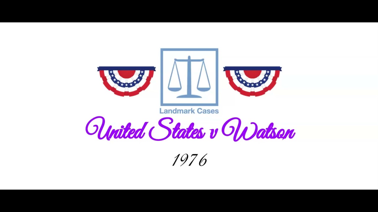 United States v Watson (1976)