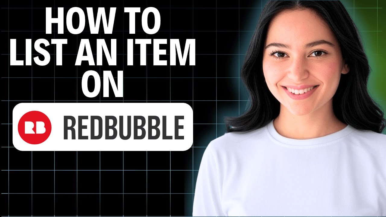 How To List An Item On Redbubble 2025 (Quick Tutorial)