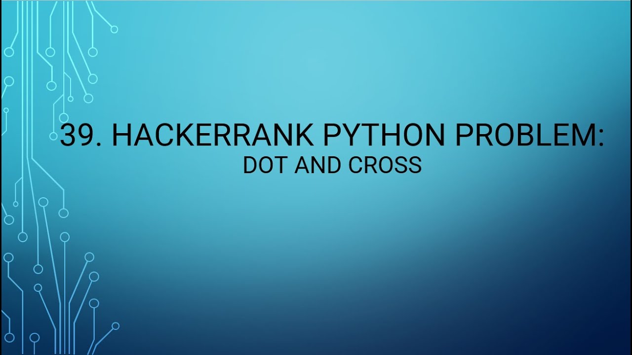 39. HackerRank Python Problem: Dot and Cross