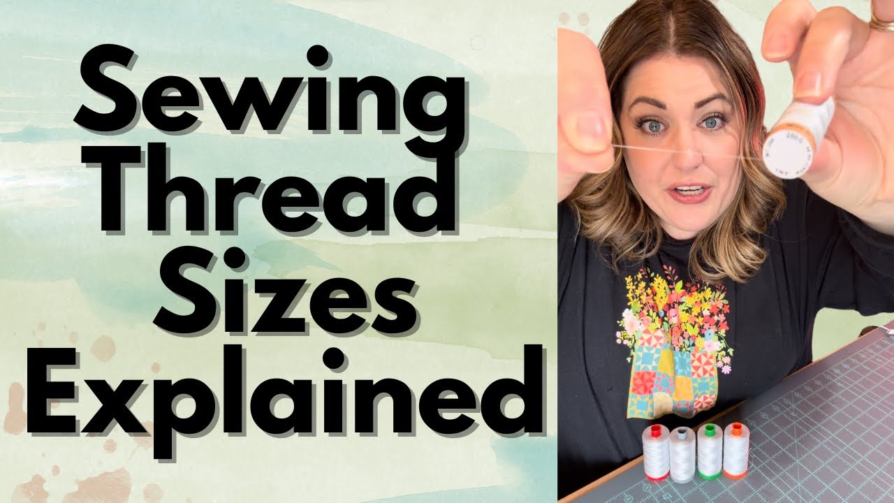 Not So Scary Sewing: Thread Sizes Explained