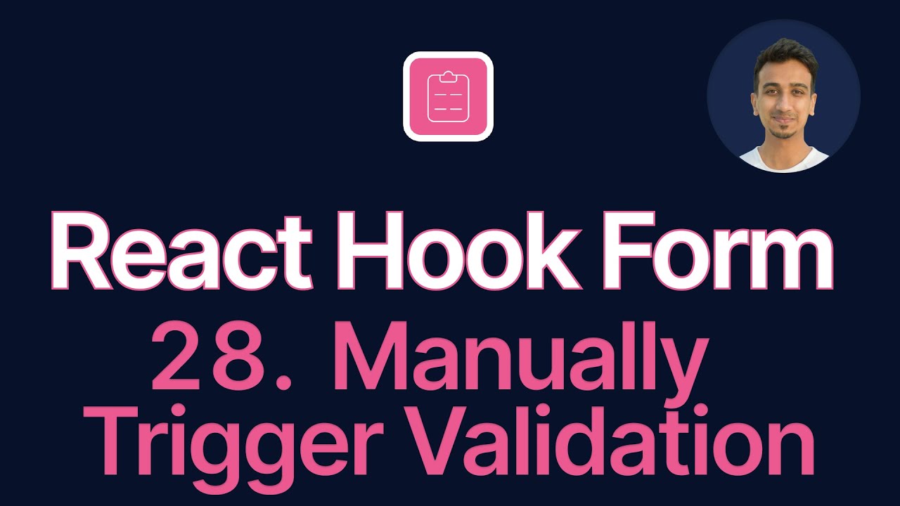 React Hook Form Tutorial - 28 - Manually Trigger Validations