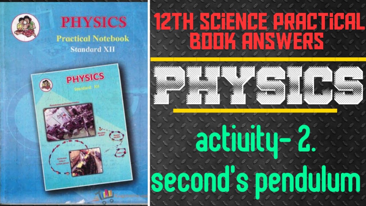 activity-2.second's pendulum || 12th physics practical book answers||😊 PDF in description 👇