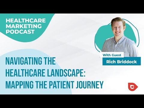 Ep 65 - Navigating the Healthcare Landscape: Mapping the Patient Journey