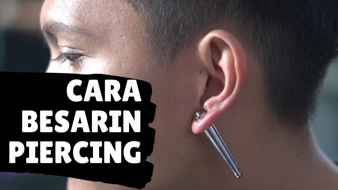 Stretching Ear 1-10mm (Tapering Method), Cara Besarin Piercing Dengan Concave Stainless Steel Taper