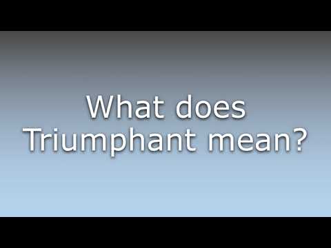 What does Triumphant mean?