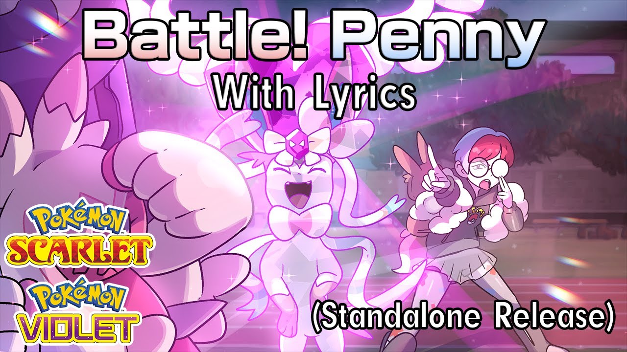 Battle! Penny WITH LYRICS (Standalone Release) - Pokémon Scarlet & Violet Cover