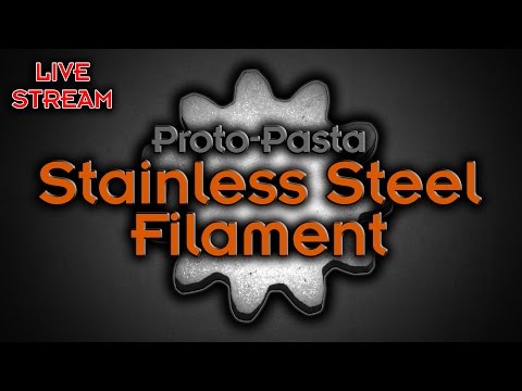 Testing Proto-Pasta Stainless Steel Filament