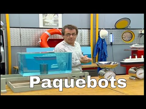 Comment les paquebots flottent-ils ? - C'est Pas Sorcier