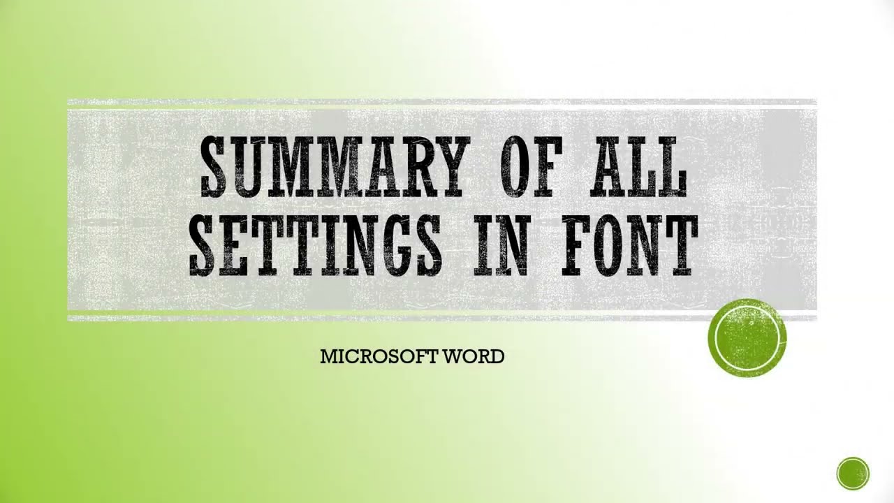 SUMMARY OF ALL SETTINGS IN FONT