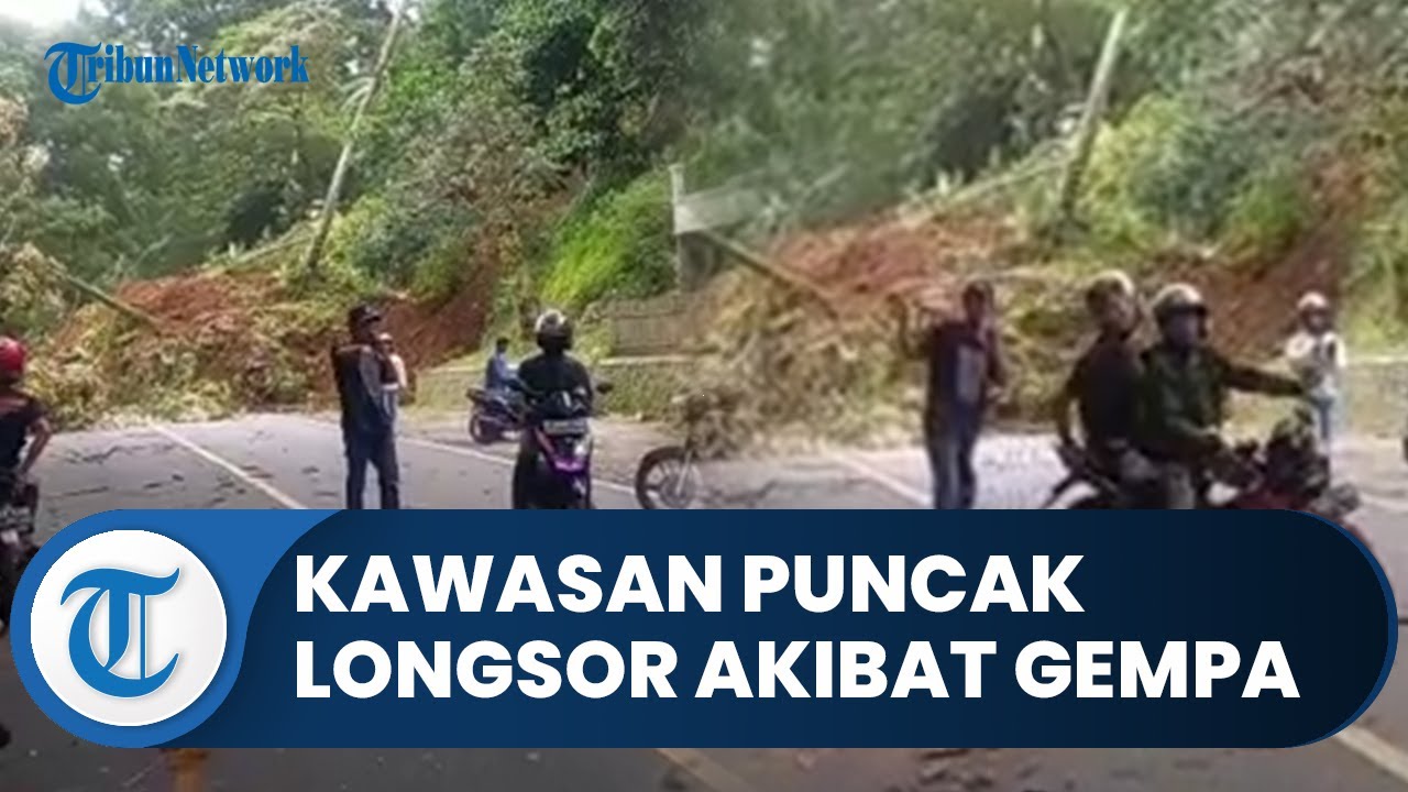 Kawasan Puncak Bogor Longsor akibat Gempa Cianjur, Jalur Menuju Bandung ... Kawasan Puncak Bogor Longsor akibat Gempa Cianjur, Jalur Menuju Bandung ...