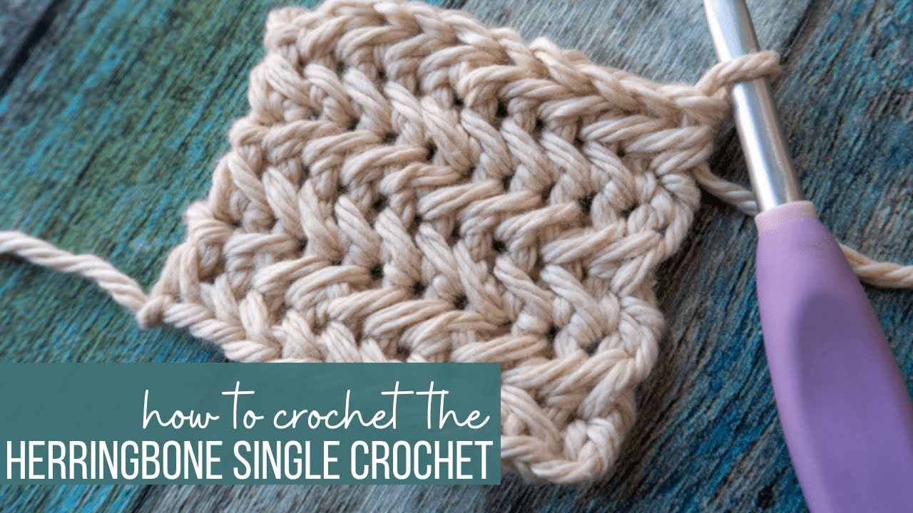 Herringbone Single Crochet Stitch Tutorial + Tips and Tricks