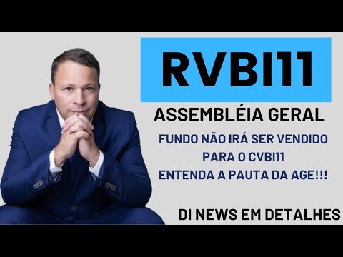 RVBI11, Will not be purchased by CVBI11, Understand the EGM that was called.