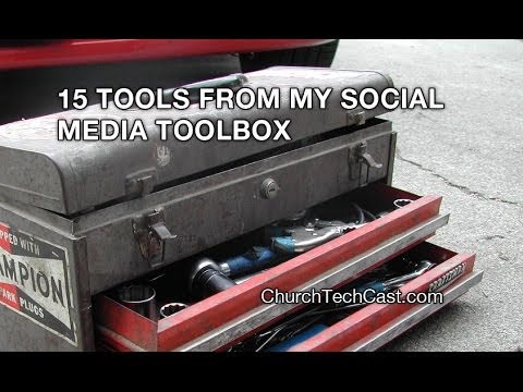 Tech Help for Churches: 15 tools in my social media toolbox