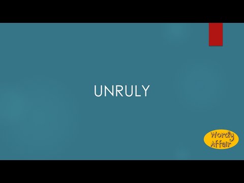Unruly Meaning