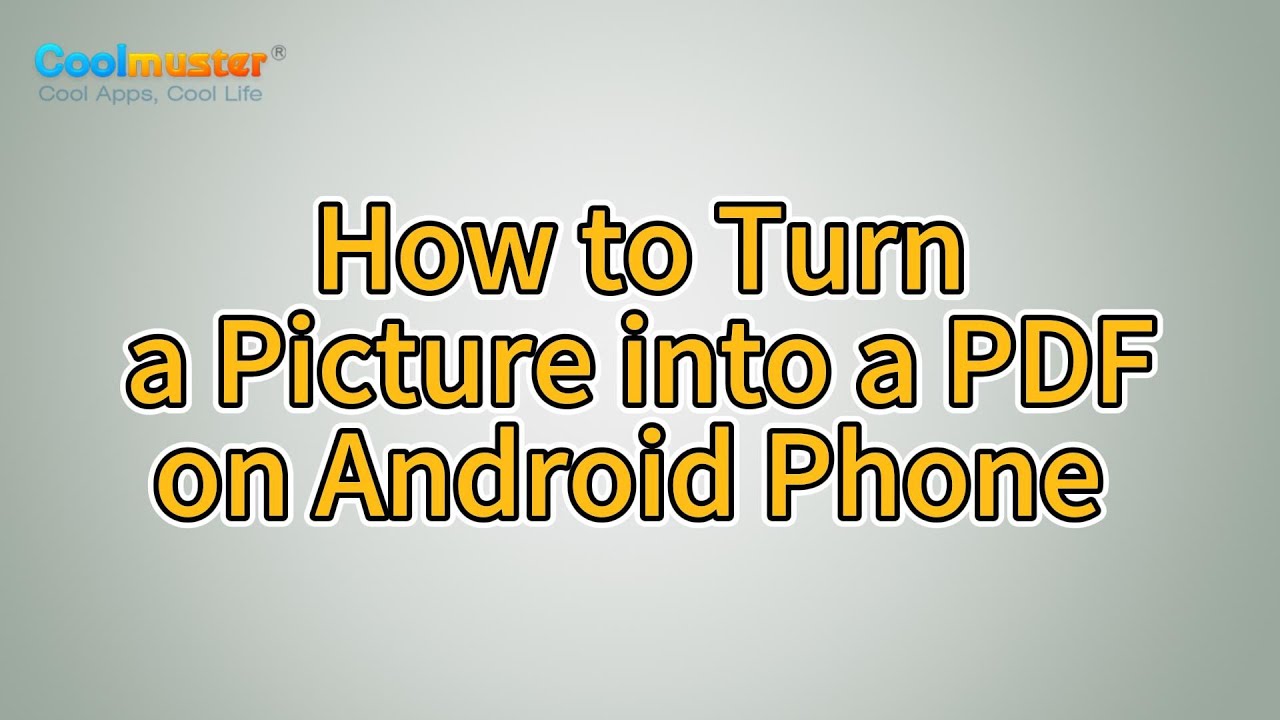 How to Turn a Picture into a PDF on Android Phone? [Step-by-Step Guide]