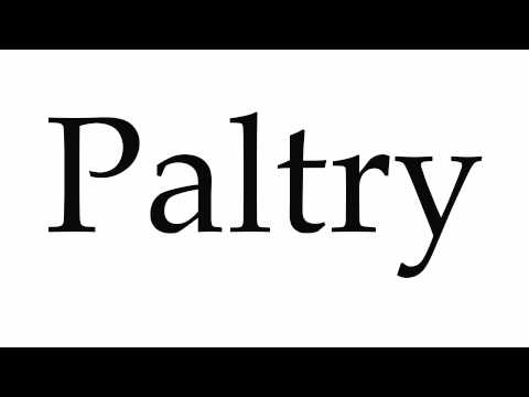 How to Pronounce Paltry