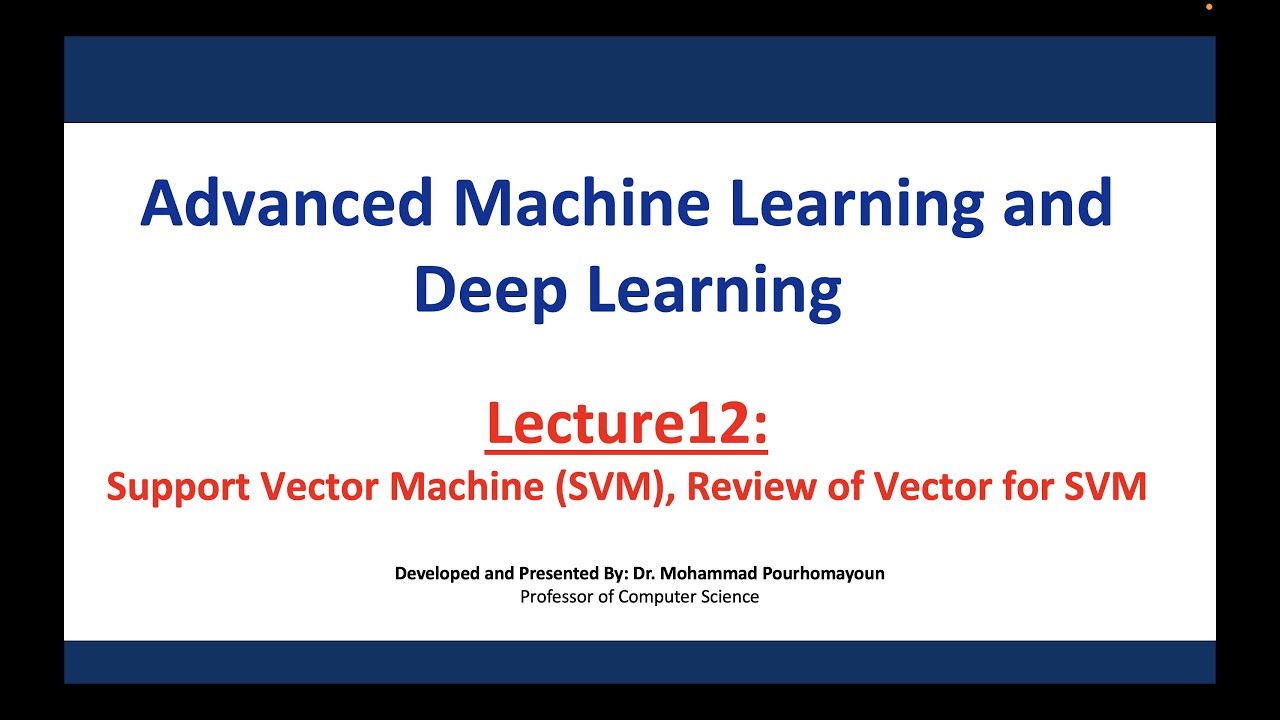 Advanced Machine Learning and Deep Learning - Lecture12: Support Vector Machine (SVM)
