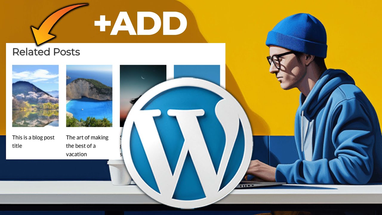 HOW TO ADD RELATED POSTS IN WORDPRESS (FULL GUIDE)