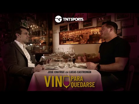 Lucas Castromán con José Chatruc - Capítulo 11 - VINO PARA QUEDARSE