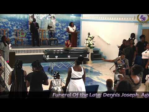 Funeral Of the Late: Dennis Joseph Age: 78