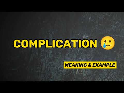 What Does COMPLICATION Means || Meanings And Definitions in ENGLISH