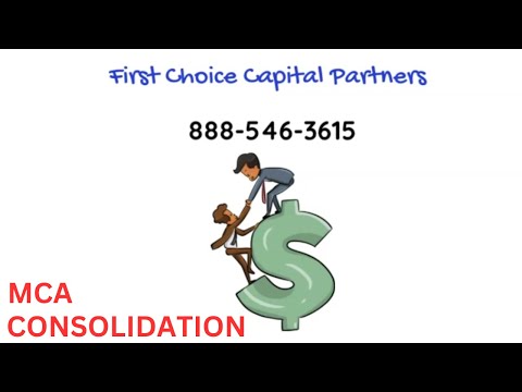 MCA Consolidation | (888)546-3615 | First Choice Capital Partners