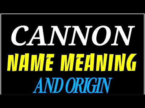 What does the name CANNON mean | CANNON meaning in english | Meaning of name CANNON