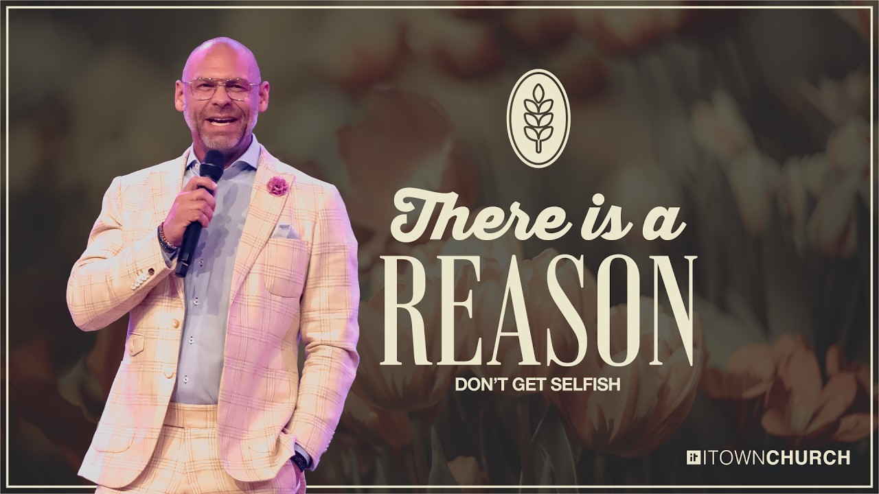 There is a Reason | Don't Get Selfish