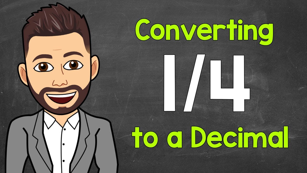 Convert 1/4 to a Decimal | Fractions to Decimals | Math with Mr. J