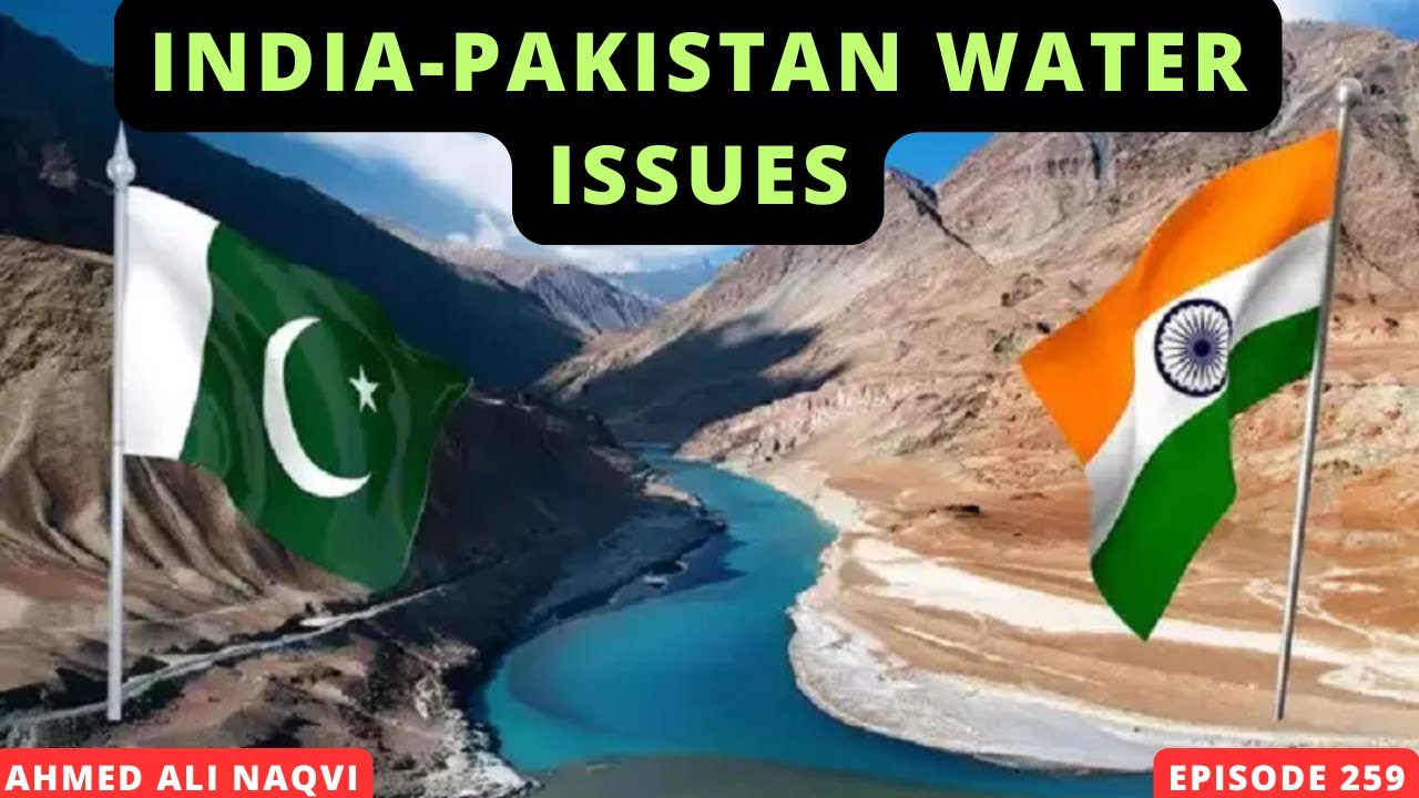 Understanding the India-Pakistan Water Dispute and the Indus Waters ...